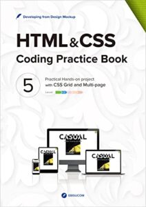 HTML & CSS Coding Practice Book 5 with CSS Grid and Multi-page (Practical Hands-on Series 2 ...