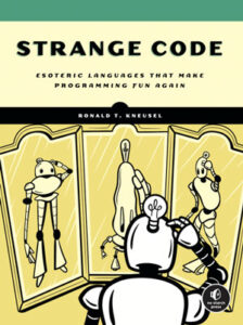 Strange Code:Esoteric Languages That Make Programming Fun Again | Readnote