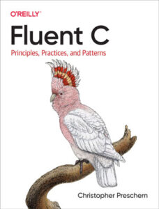 Fluent C: Principles, Practices, and Patterns | Readnote